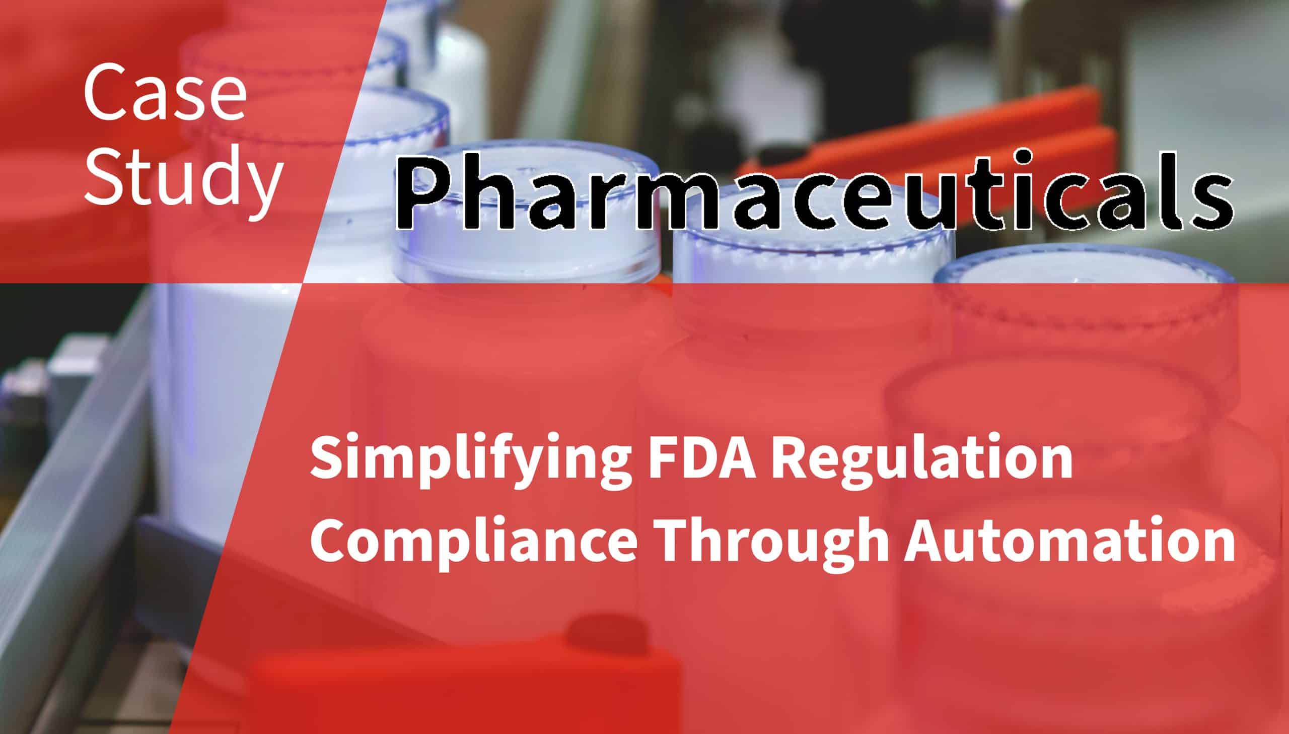 Pharmaceuticals : Simplifying FDA Regulatory Compliance Through ...